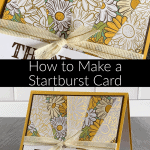 How to Make a Starburst Card the Easy Way | Klompen Stampers Cards