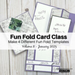Make 4 New Templates with the Fun Folds Vol 8 Class